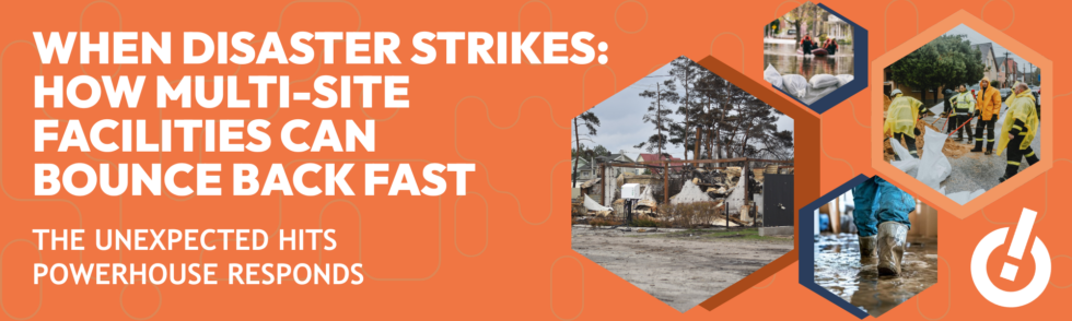 How Multi-Site Facilities Bounce Back Fast After Disasters Hit